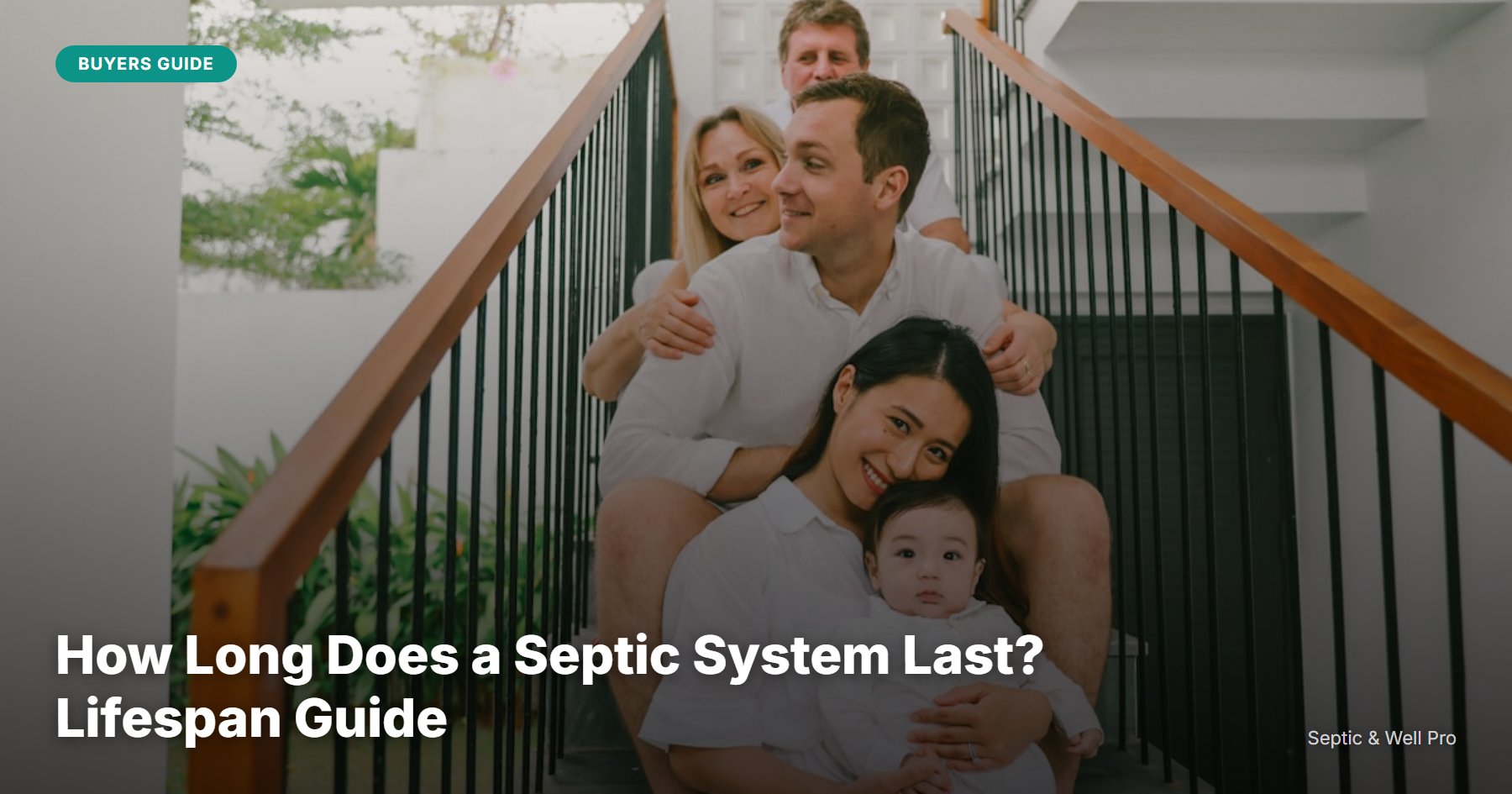How Long Does a Septic System Last? Lifespan Guide (2026) | Septic ...